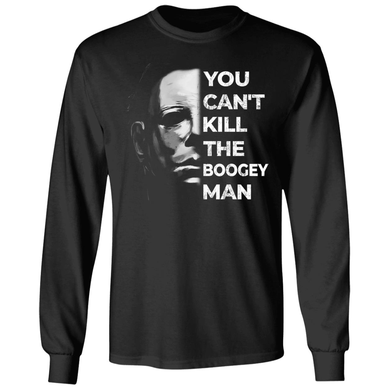 Michael Myers You Can't Kill The Boogeyman Shirt
