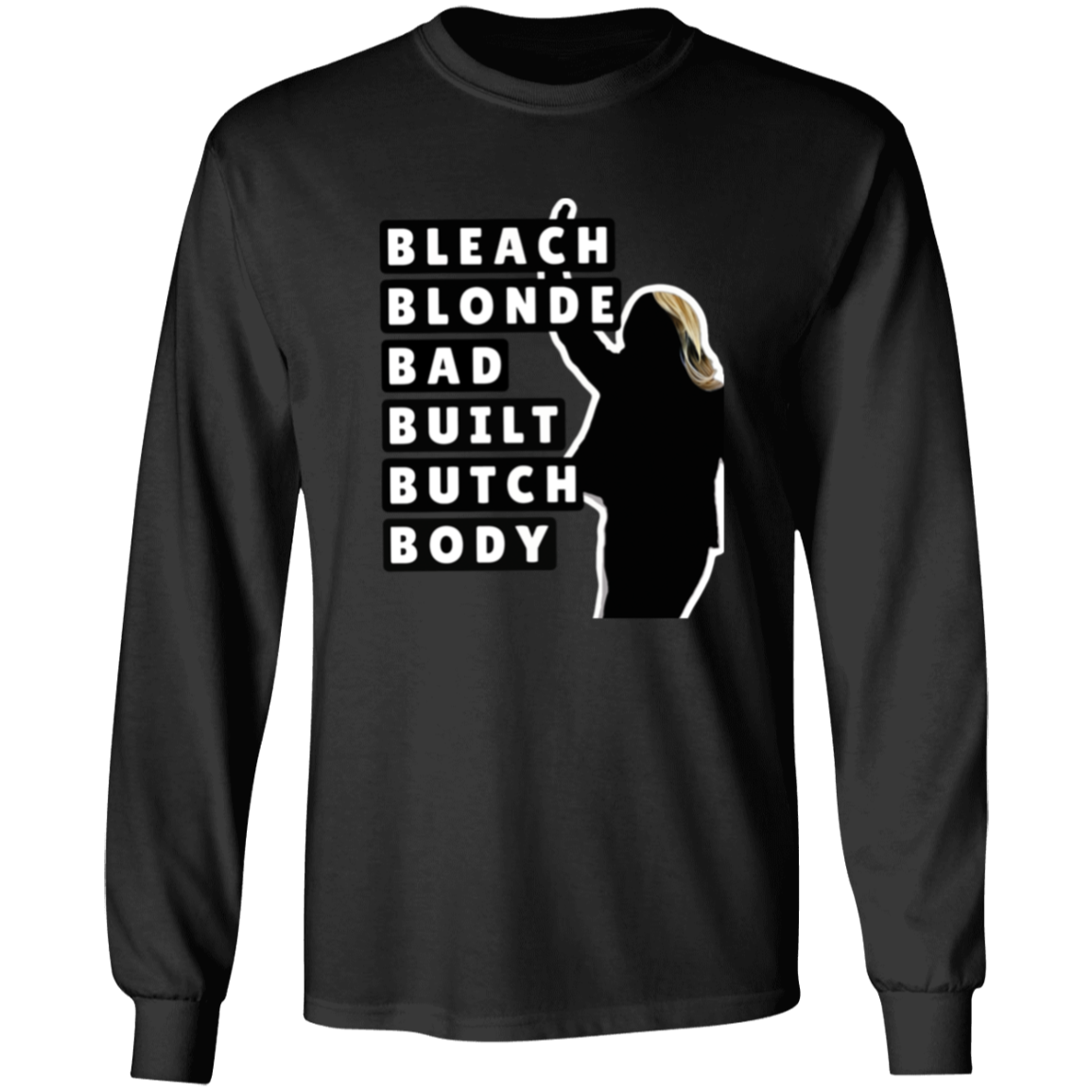Bleach Blonde Bad Built Butch Body Hoodie